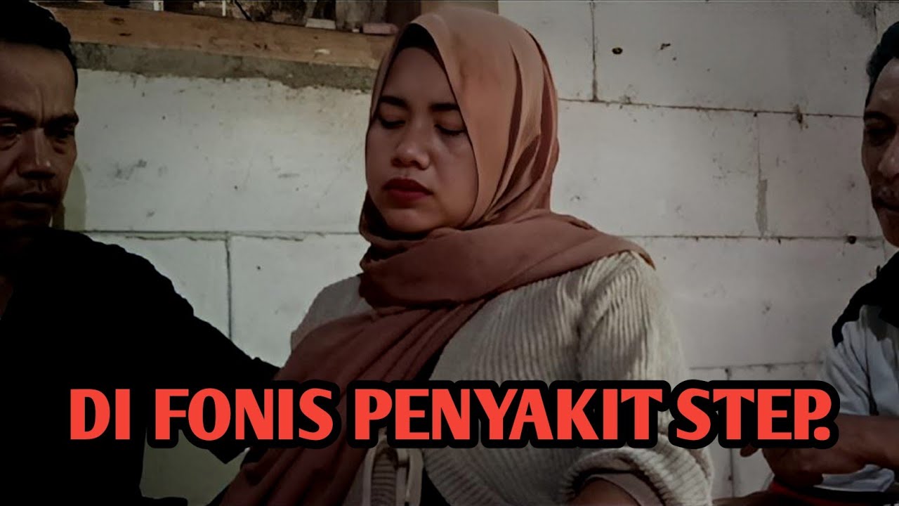 DI FONIS PENYAKIT STEP. INI DIA PENYEBAB NYA. - YouTube