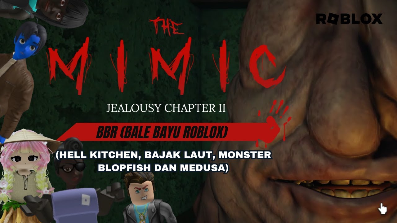 THE MIMIC JEALOUSY CHAPTER 2| BBR (BALE BAYU ROBLOX)- HELL KITCHEN ...