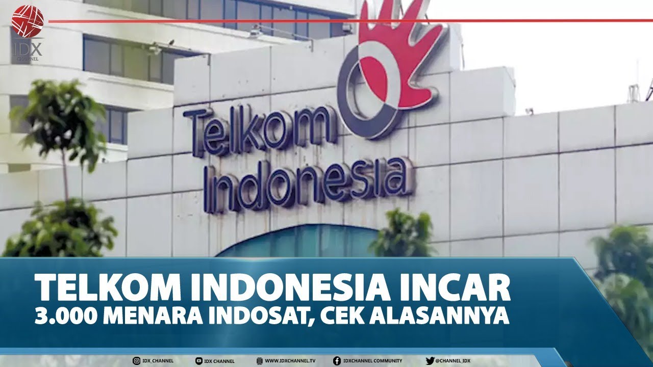 TELKOM INDONESIA INCAR 3.000 MENARA INDOSAT, CEK ALASANNYA - YouTube