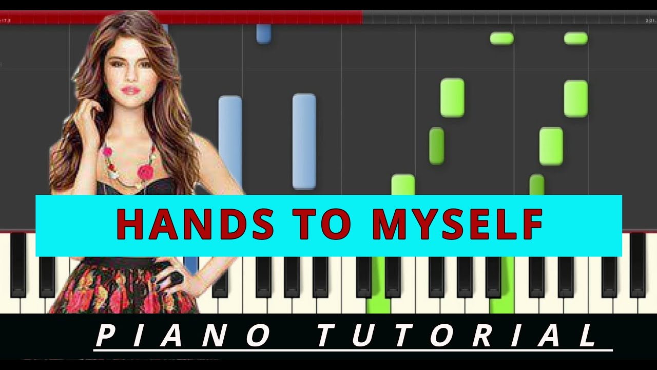 SELENA GOMEZ - "HANDS TO MYSELF" BEGINNERS PIANO TUTORIAL | #LEARN IT ...