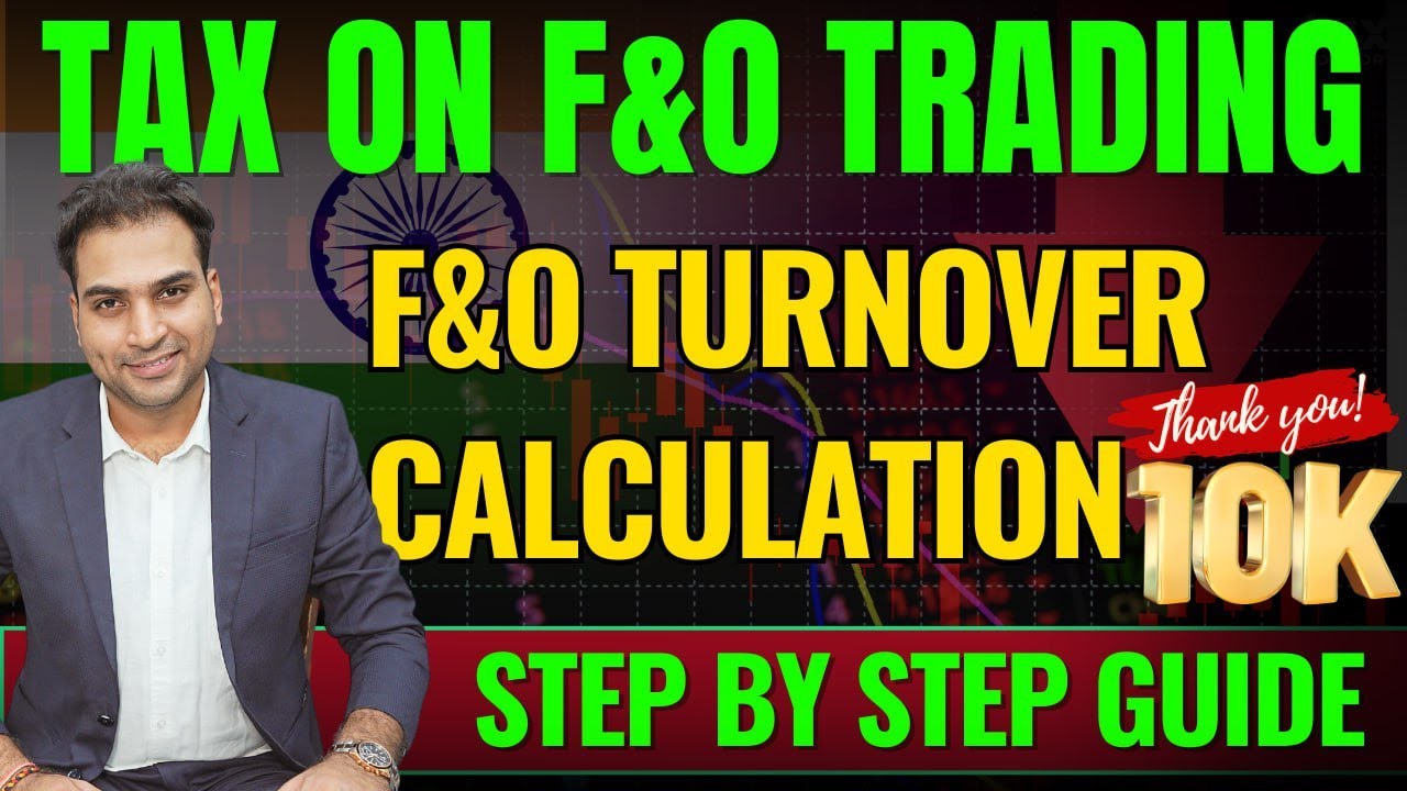 New F&O Taxation Rules Explained: Calculating Turnover, Audit & Losses ...