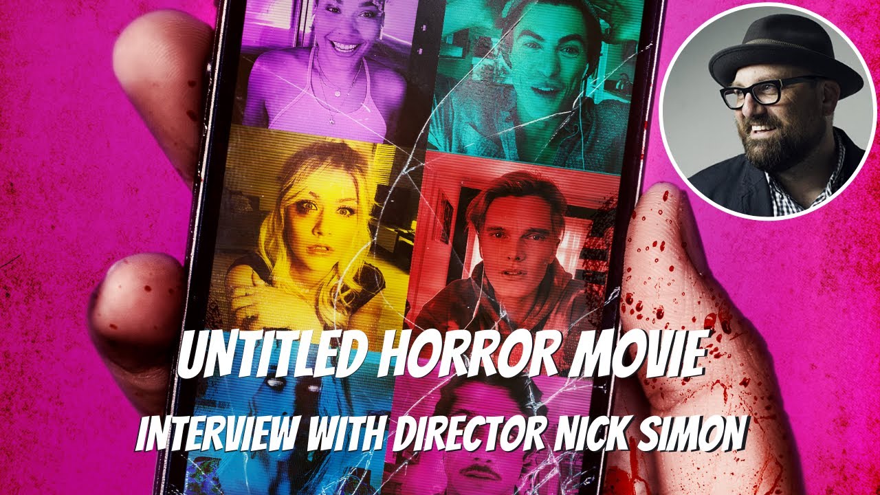 Interview with "Untitled Horror Movie" Director Nick Simon - YouTube