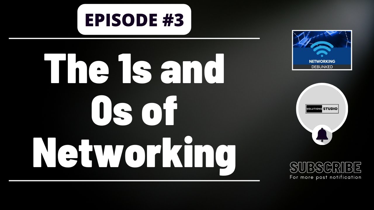 The 1s and 0s of Networking | Ep. 3 | Networking Debunked - YouTube