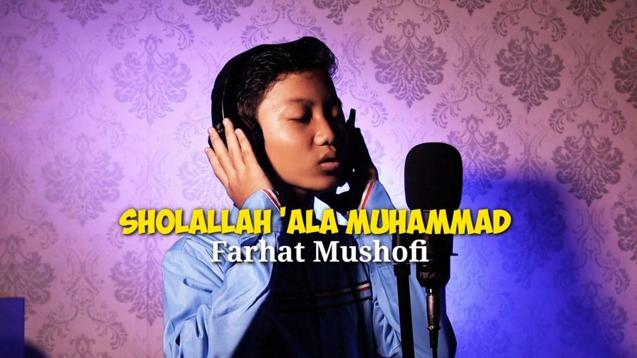 Sholallah 'Ala Muhammad - Farhat Mushofi ( COVER ) - YouTube