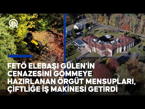 FETÖ elebaşı Gülen'in cenazesini gömmeye hazırlanan örgüt mensupları, çiftliğe iş makinesi getirdi