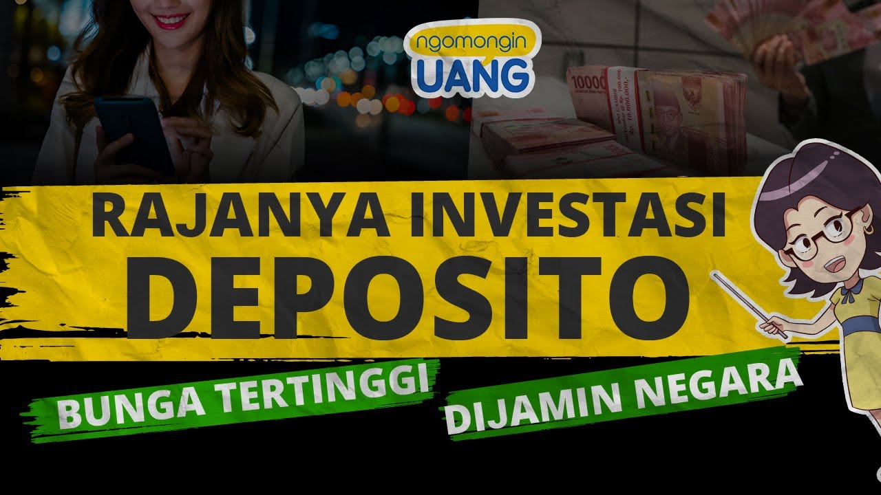 Rajanya Deposito yang Berbunga Tinggi, Tapi Aman Dijamin Negara - YouTube
