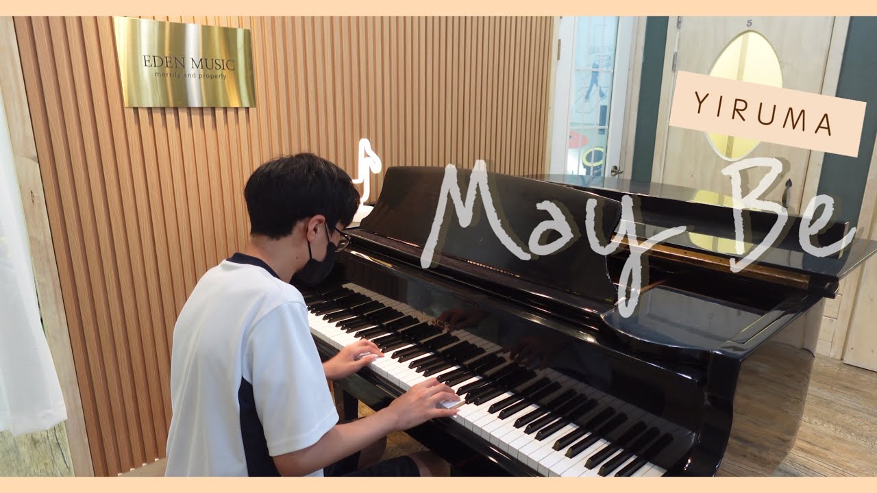 PIANO 황정우 | YIRUMA(이루마) - May Be - YouTube