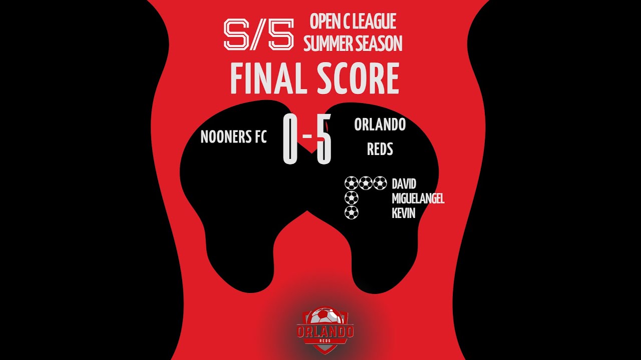 Nooners FC 0 - 5 Orlando Reds | Game 7 League C / Summer Season 2025 ...