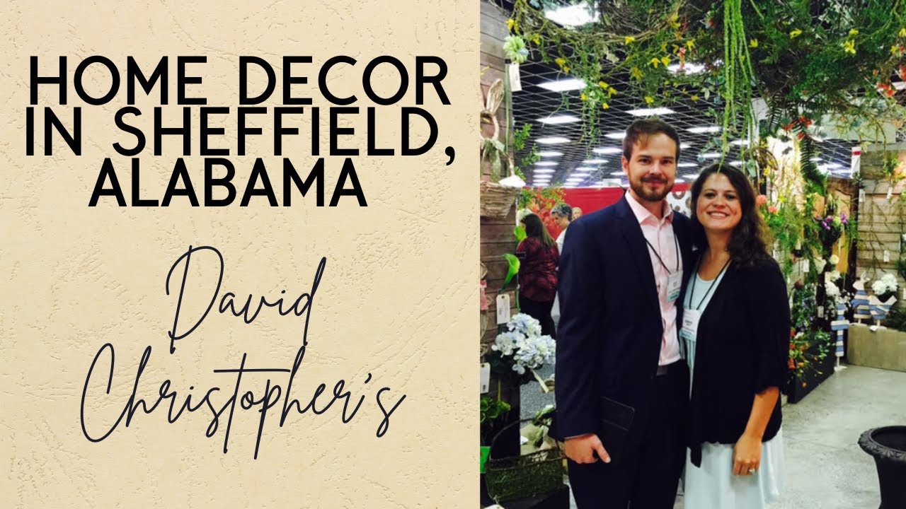 Home Decor in Sheffield Alabama - David Christopher's - YouTube