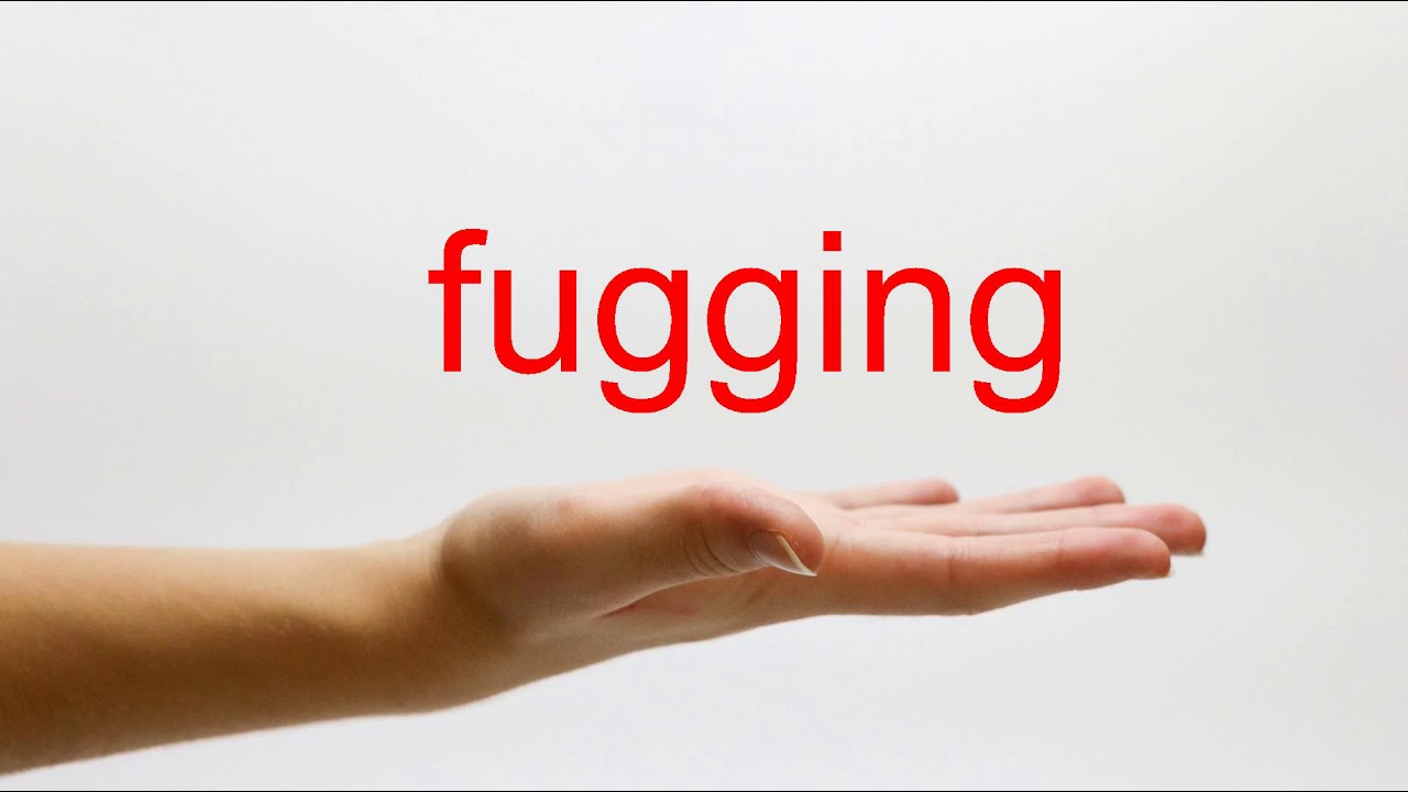How to Pronounce fugging - American English - YouTube