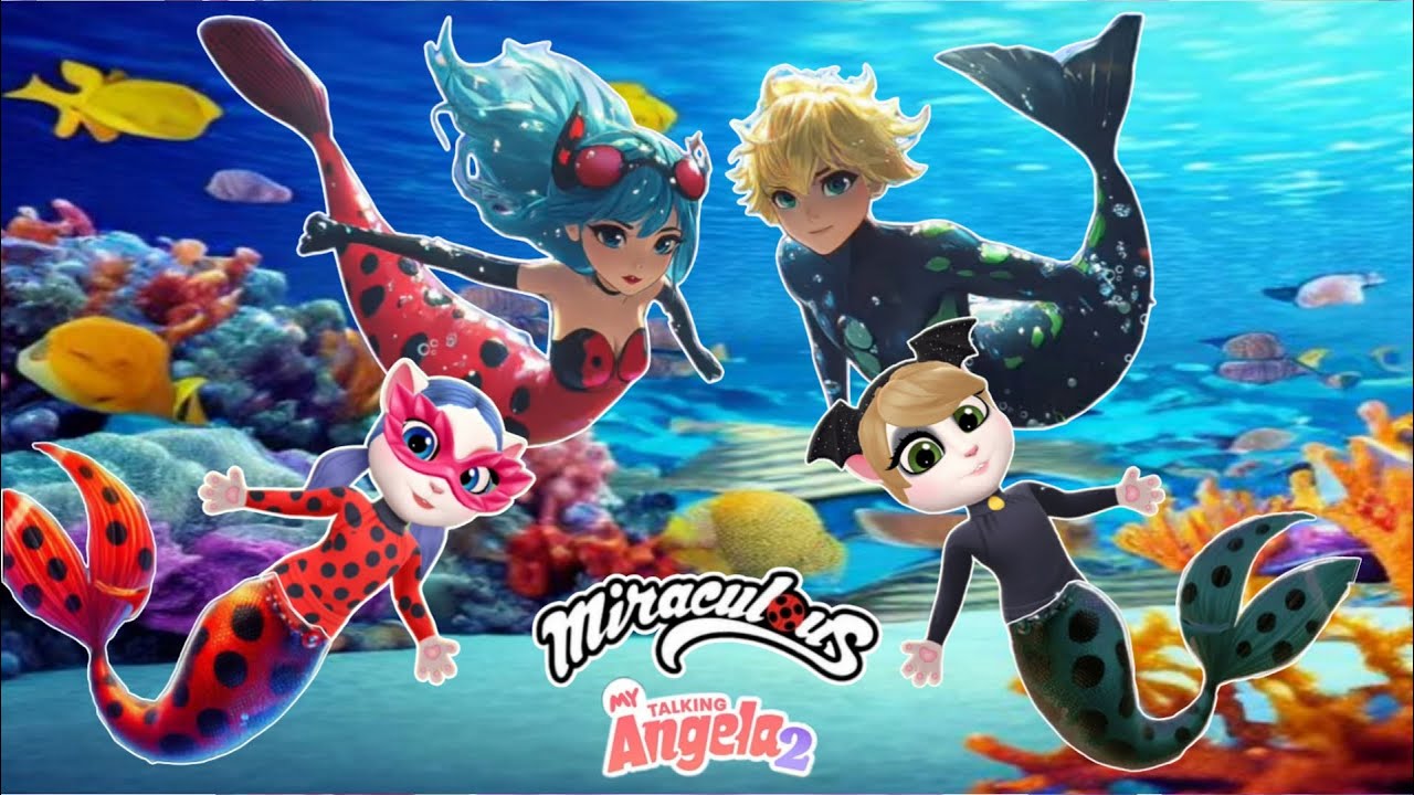 My Talking Angela 2 😻 || Miraculous🤗 LadyBug and Cat Noir Mermaid 💋 ...
