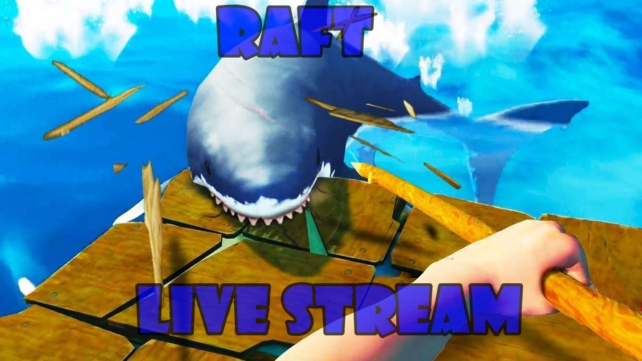 Raft Live Stream #1 - YouTube