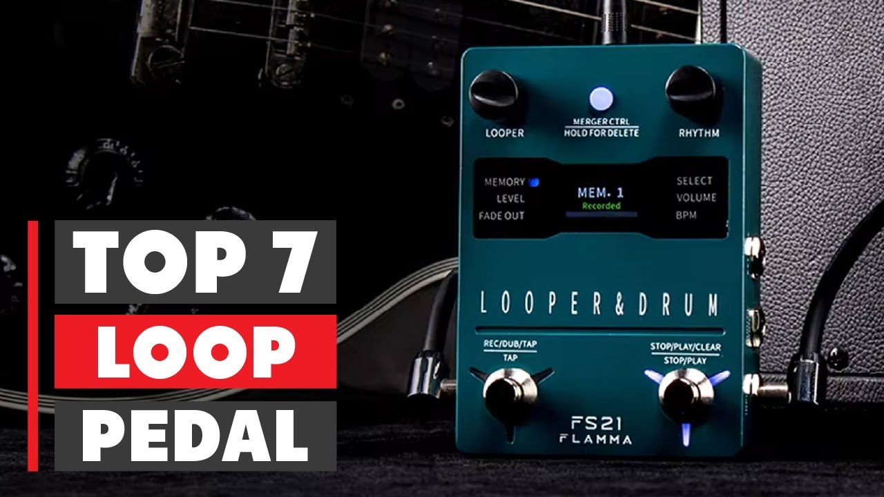 Top 7 Best Loop Pedals to Supercharge Your Music in 2025! - YouTube