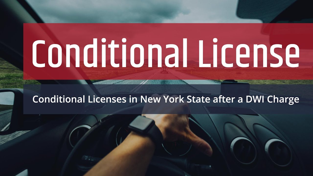 What is a Conditional License in New York State? [New York DWI] - YouTube