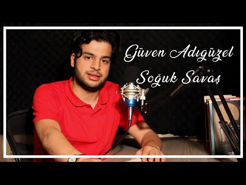 Güven Adıgüzel - Soğuk Savaş
