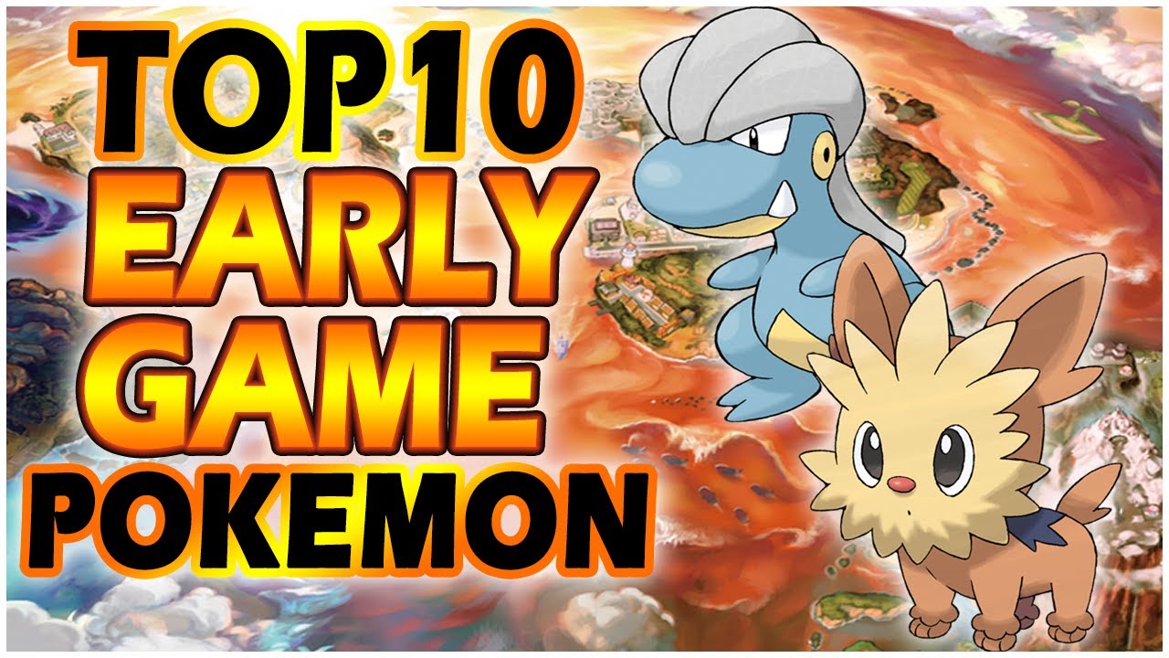Top 10 Early Game Pokémon | CalRompa - YouTube