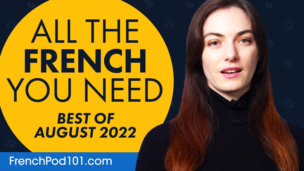 Your Monthly Dose of French - Best of August 2022 - YouTube