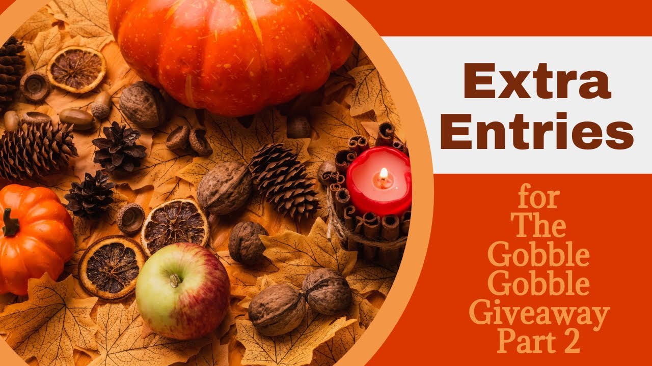 Extra Entries for The Gobble Gobble Giveaway Part 2 - YouTube