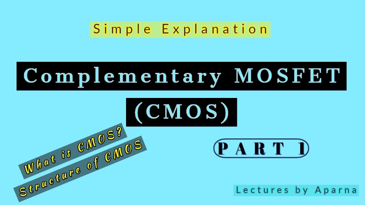 COMPLEMENTARY MOSFET ( CMOS) – PART 1| STRUCTURE OF CMOS - YouTube