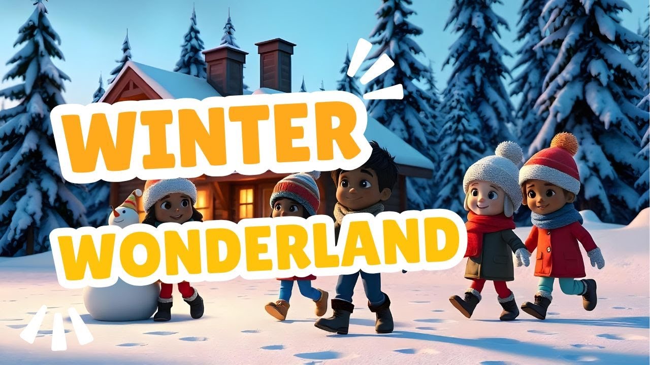 WINTER WONDERLAND | ️ Fun * Winter * Song for Kids [Outdoors] + Nursery ...