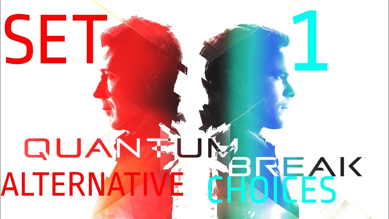 PROJECT PROMENADE | Quantum Break Alternative Choices | Set 1 Xbox One ...