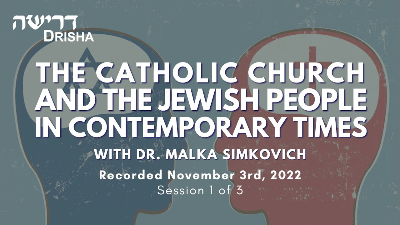 The Catholic Church and the Jewish People in Contemporary Times, Part 1 ...