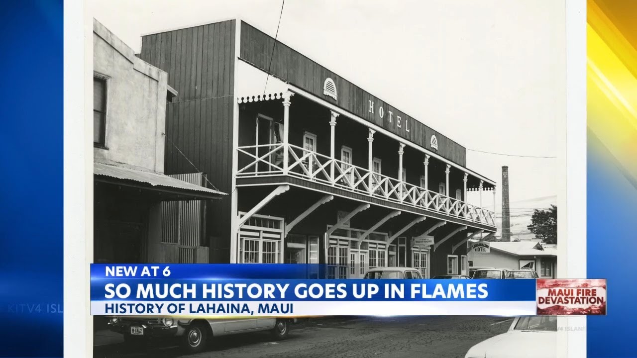 Remembering historic Lahaina: Centuries of history behind Maui town ...