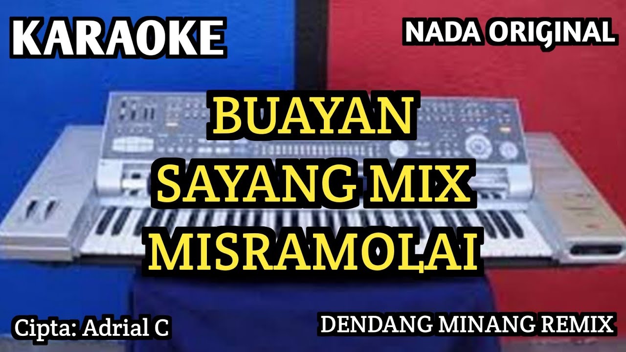 BUAYAN SAYANG MIX MISRAMOLAI || DENDANG MINANG REMIX - NADA ORIGINAL ...