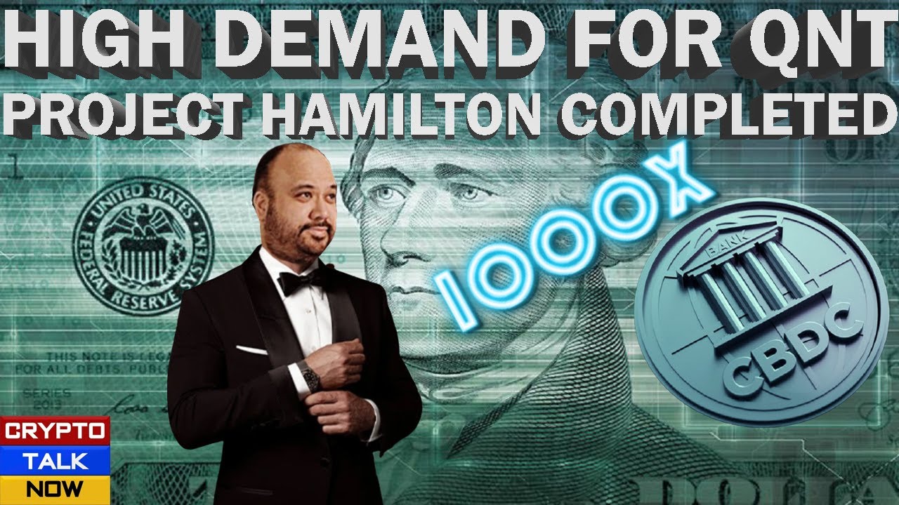 🚨QUANT QNT - PROJECT HAMILTON COMPLETE - HUGE DEMAND FOR CBDCS - THE ...