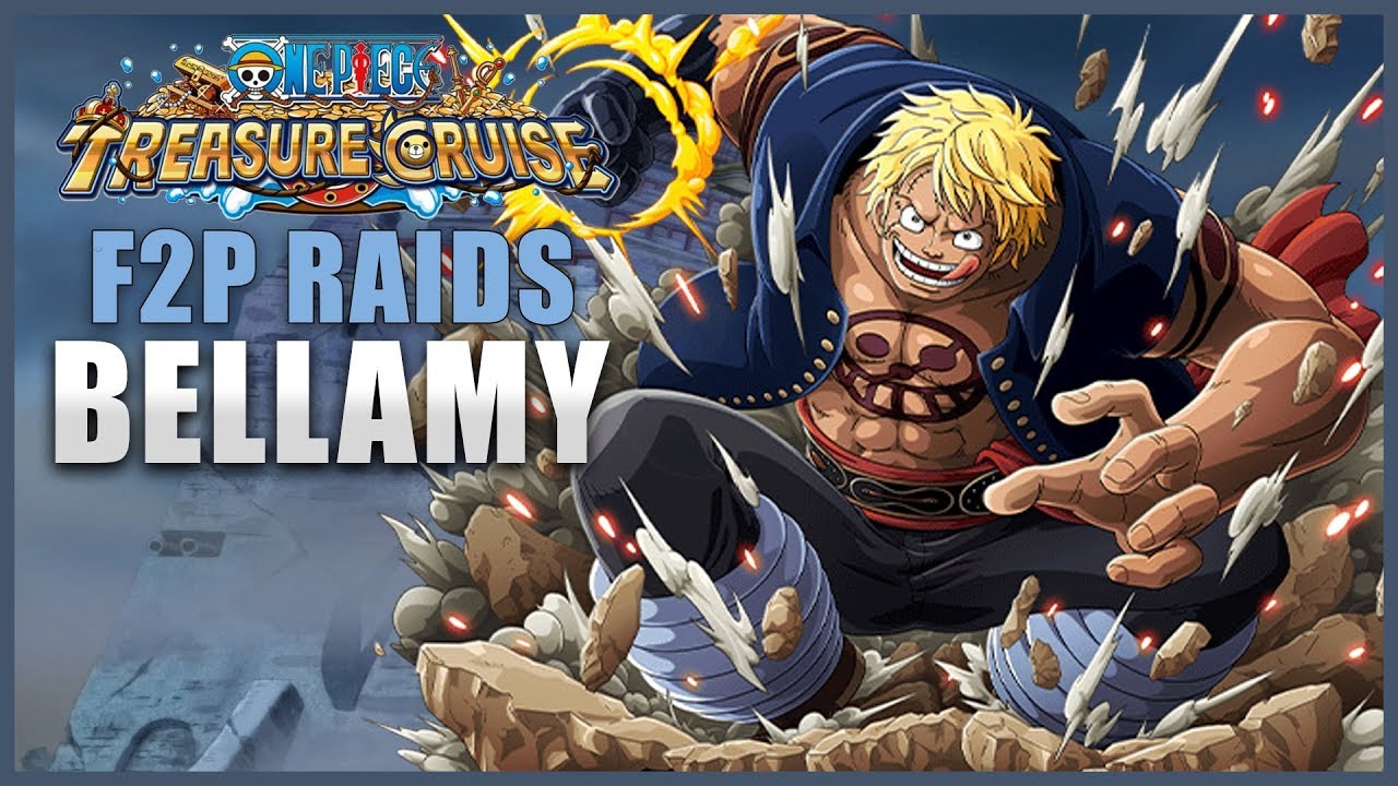 F2P Raids: BELLAMY (ONE PIECE TREASURE CRUISE) - YouTube