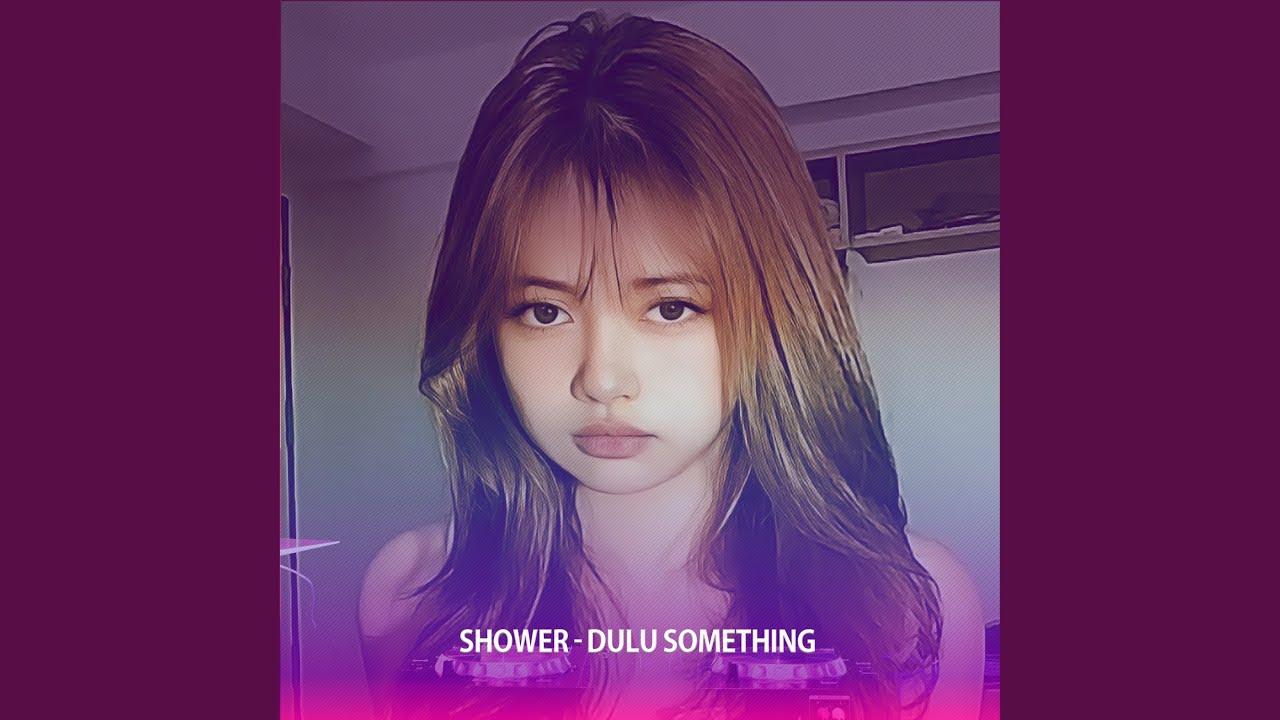 Shower Dulu Something Remix YouTube Music shower-dulu-something-remix-youtube-music