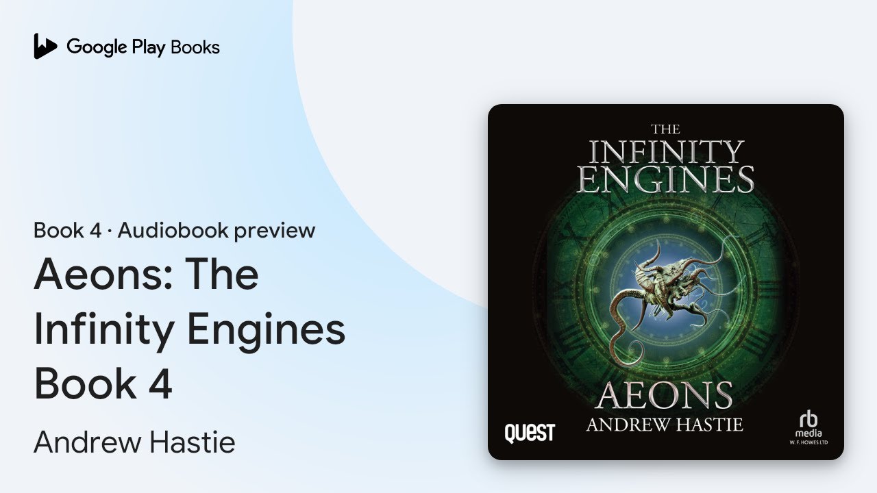 Aeons: The Infinity Engines Book 4 Book 4 by Andrew Hastie · Audiobook preview - YouTube