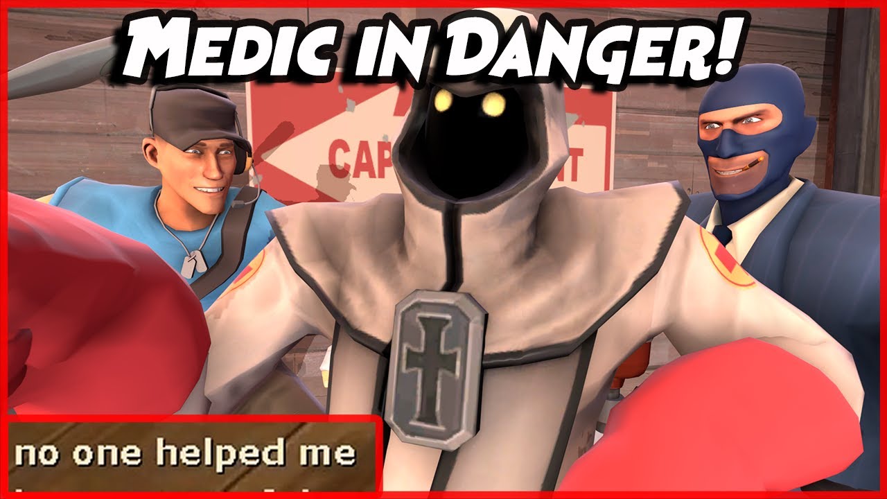 Medic In Danger! Team Fortress 2 Medic Gameplay - YouTube