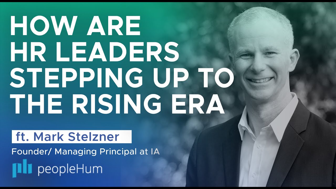 How are HR leaders stepping up to the rising era ft.Mark Stelzner ...