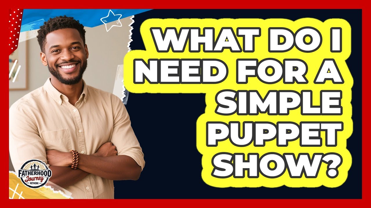 What Do I Need For A Simple Puppet Show? - YouTube