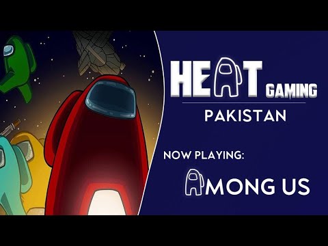 HeaT Gaming Pakistan Live Stream | Among Us - YouTube