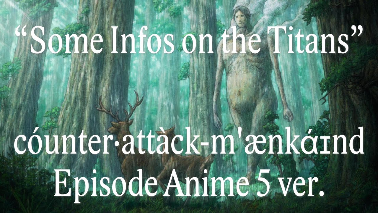 cóunter・attàck-m'ænkάɪnd (Episode 5 Anime Version)「Infos on the Titans ...