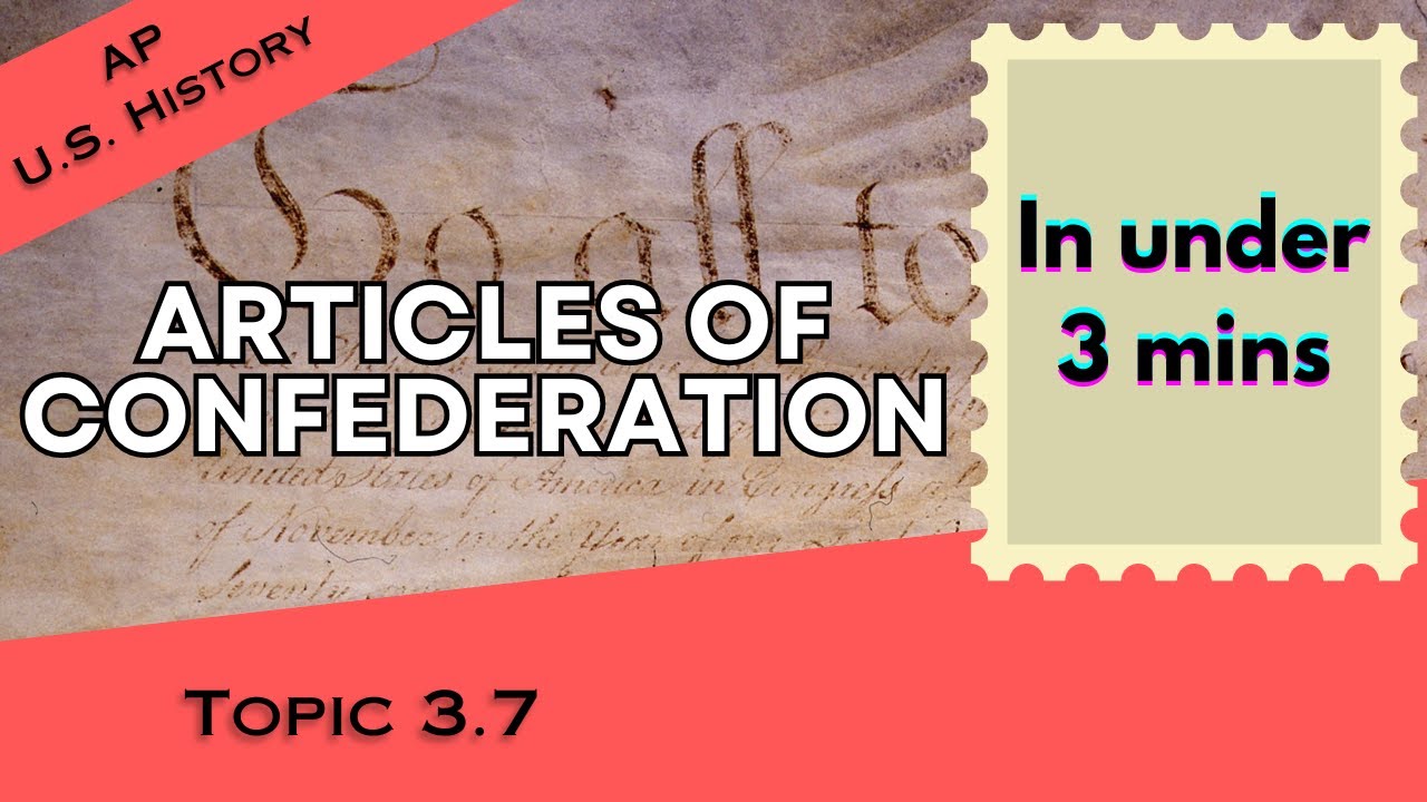 The Articles of Confederation in Under 3 mins (APUSH Topic 3.7) - YouTube