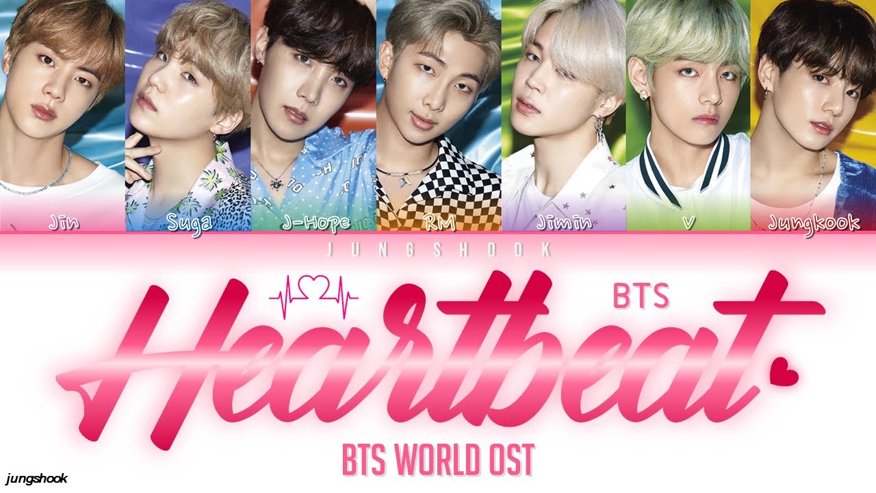 BTS (방탄소년단)- Heartbeat (BTS WORLD OST) [Han|Rom|Eng|가사 Color Coded ...