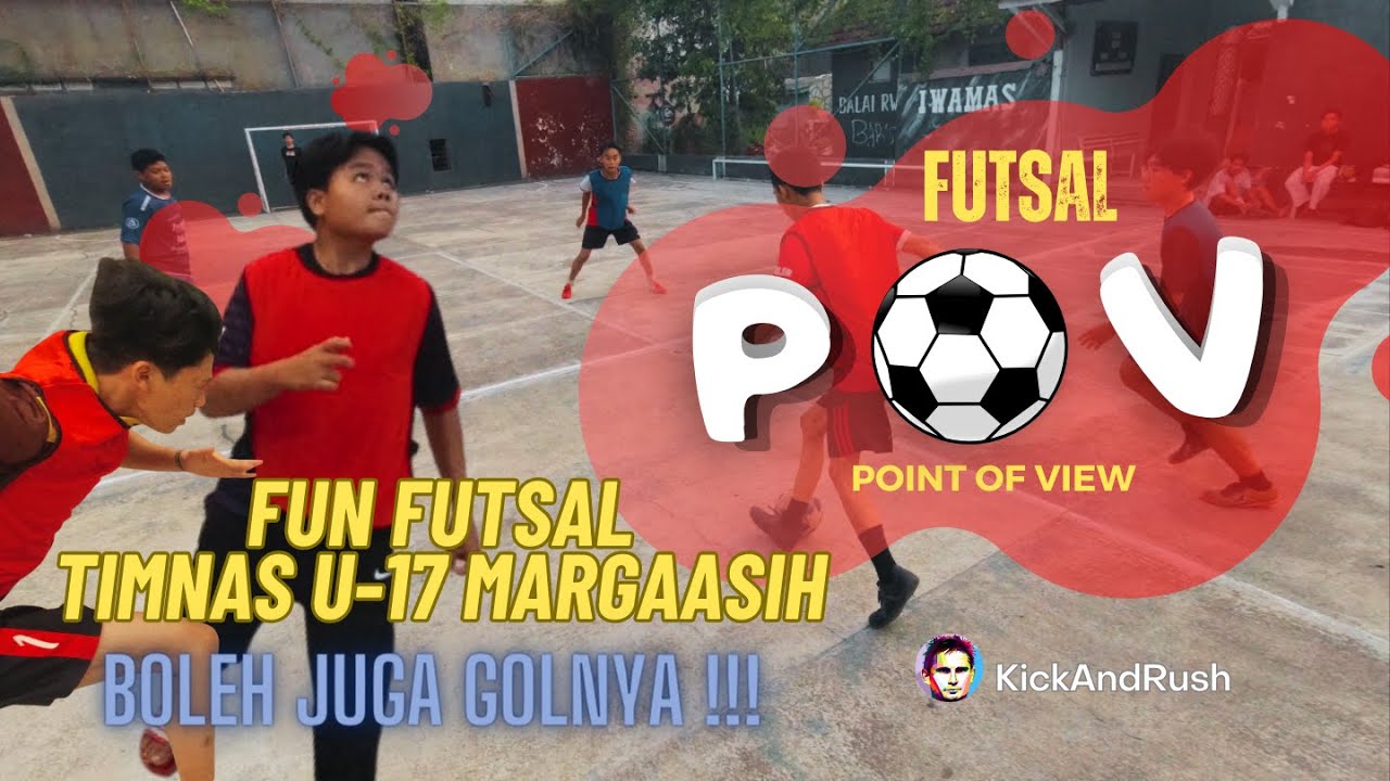 FUN FUTSAL LAGI DENGAN TIMNAS U-17 MARGAASIH ‼️ FUTSAL POV (POINT OF ...