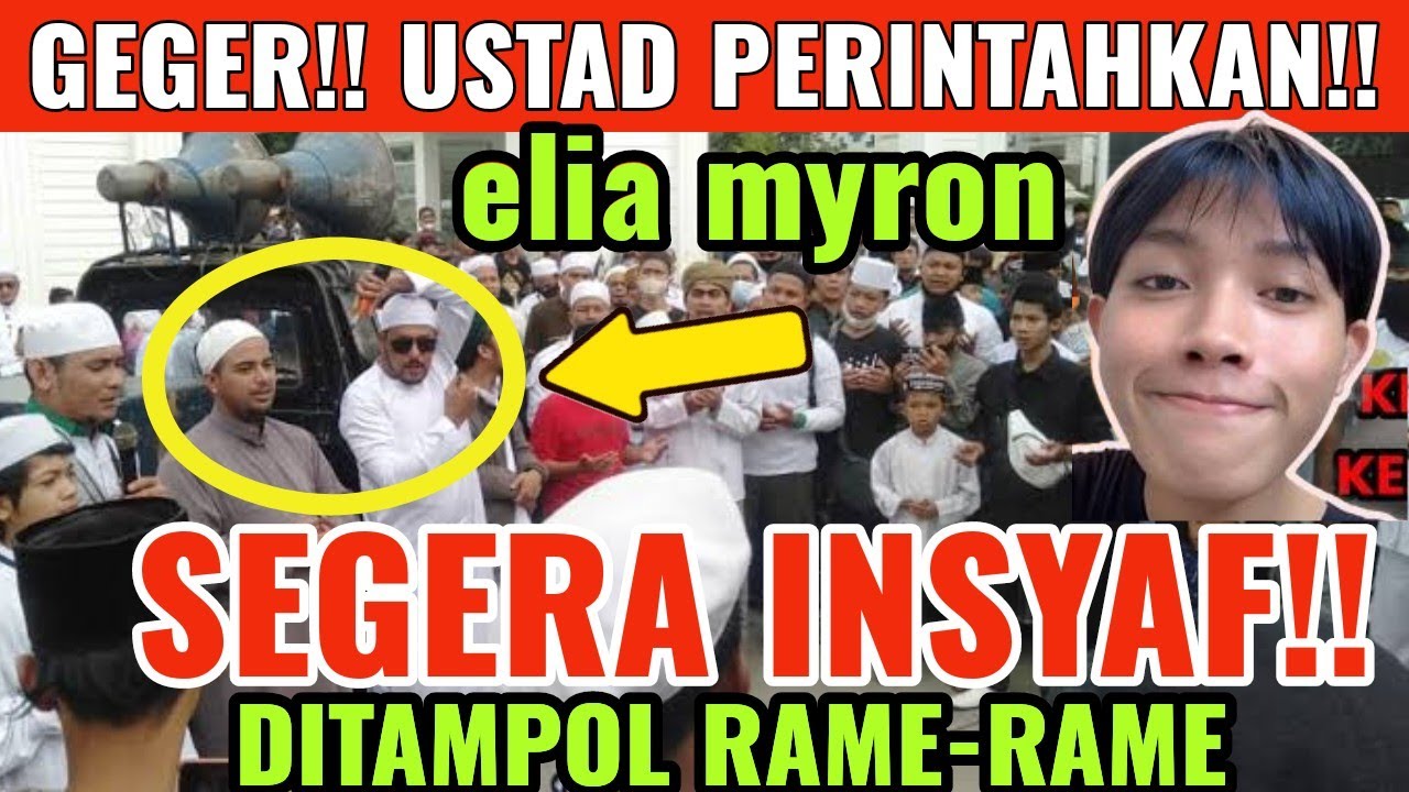 🔴PANIK BERJAMAAH‼️USTAD INI NG4MUK PERINGATKAN ELIA MYRON SEGERA INSYAF ...