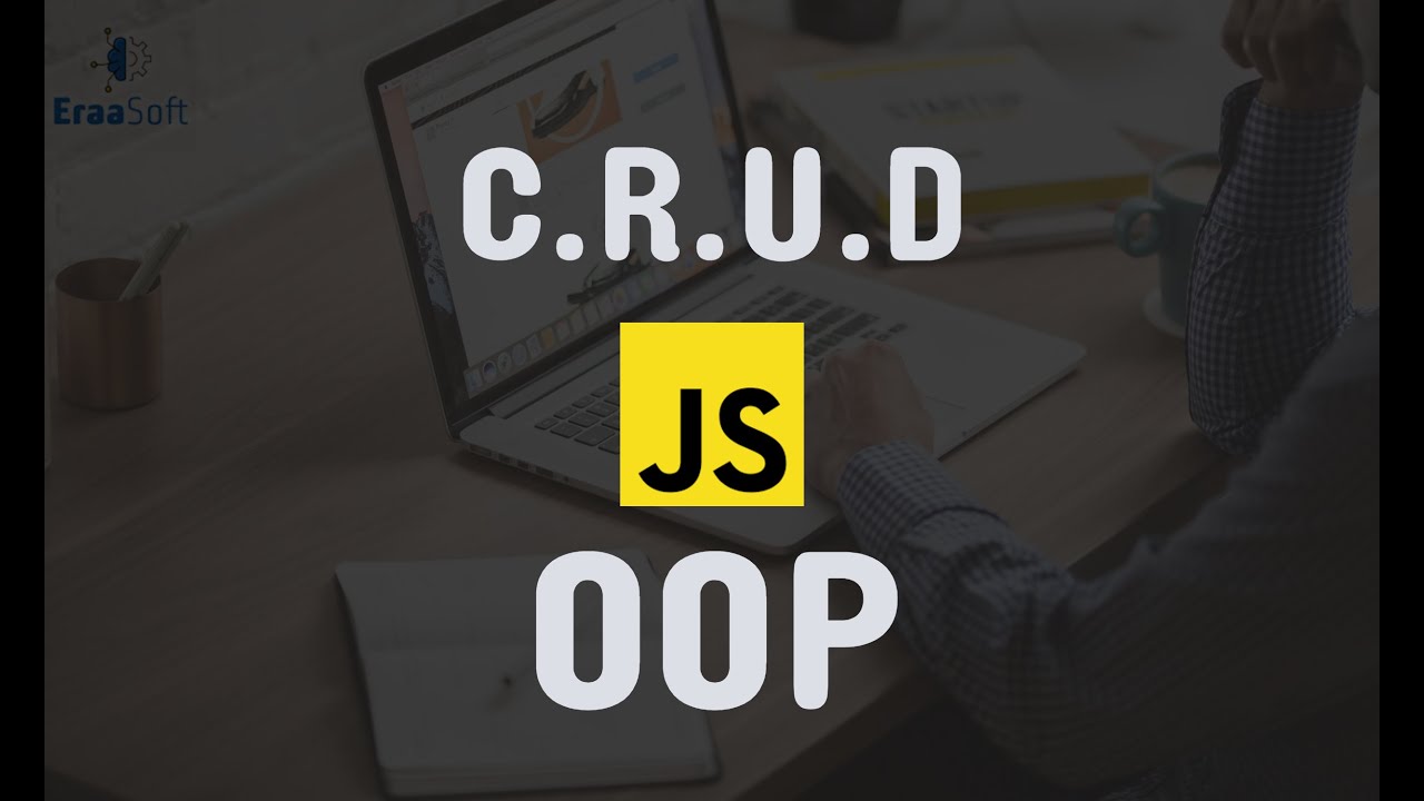 1- crud app using oop in javascript intro - YouTube