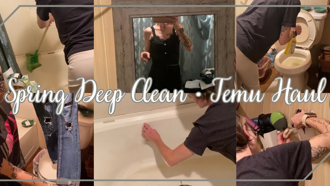 Spring Clean With Me | Bathroom Deep Clean | Temu Haul & Try On ...