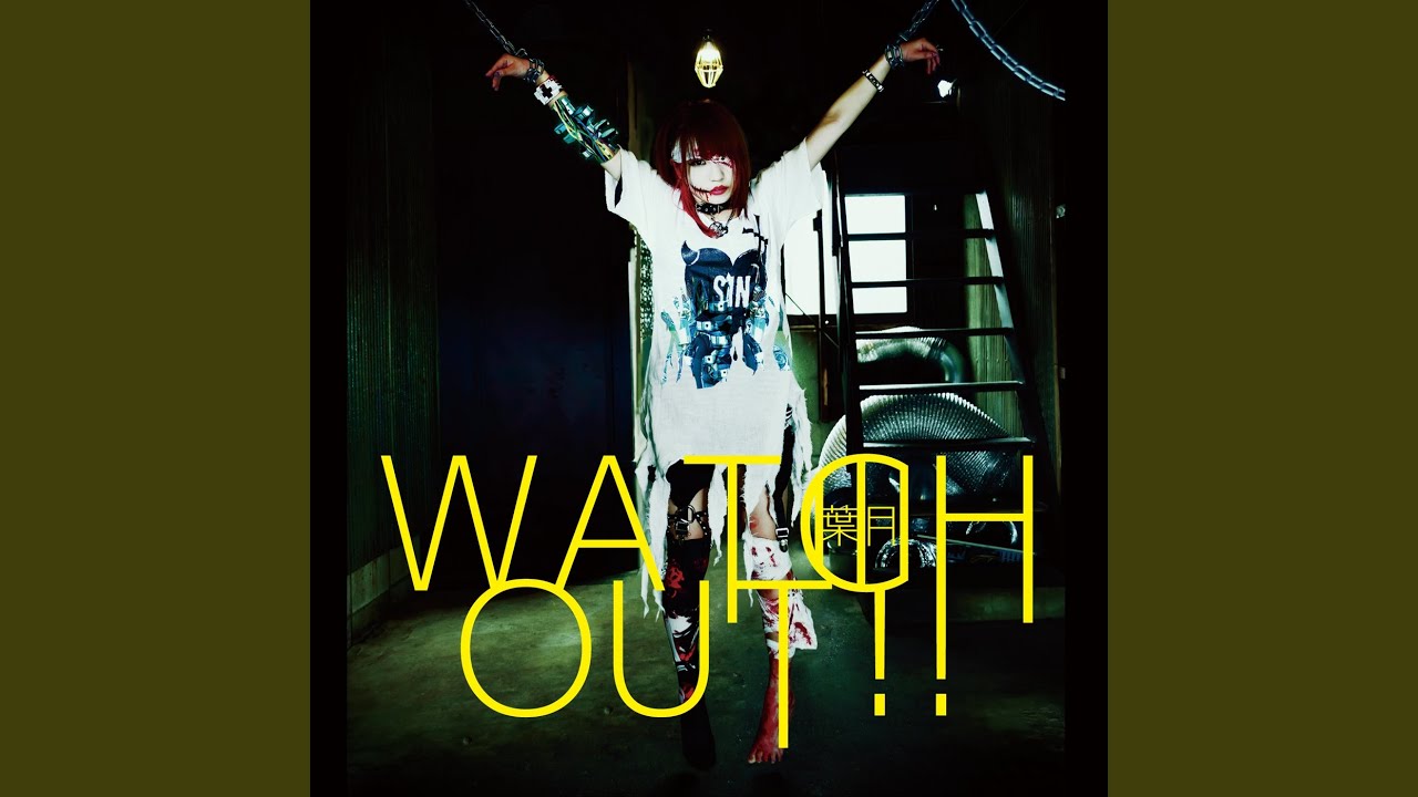 WATCH OUT!! - YouTube