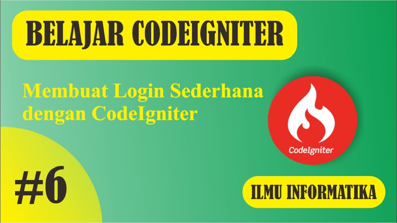 #6 - Membuat Login Sederhana dengan Framework CodeIgniter - YouTube