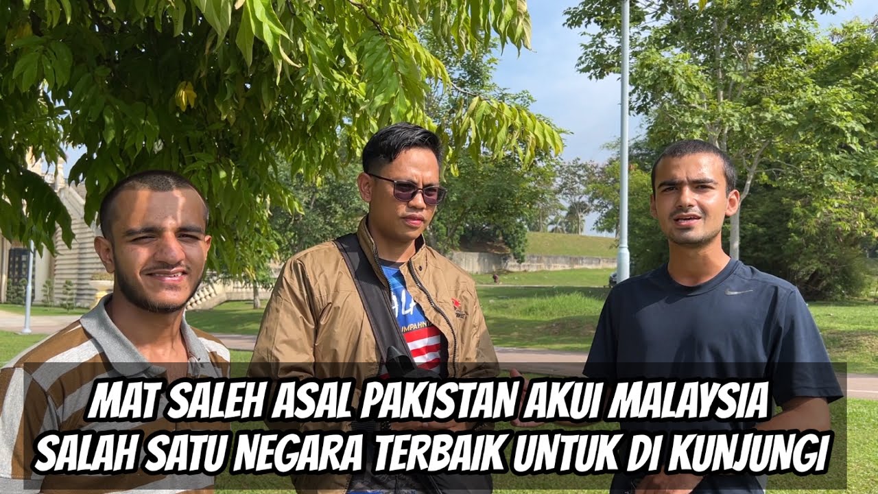 MAT SALEH ASAL PAKISTAN AKUI MALAYSIA SALAH SATU NEGARA TERBAIK UNTUK ...