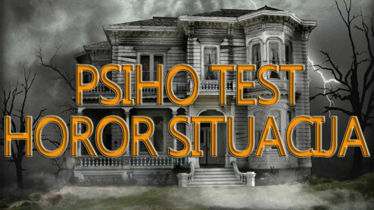 PSIHO TEST - HOROR SITUACIJA - YouTube