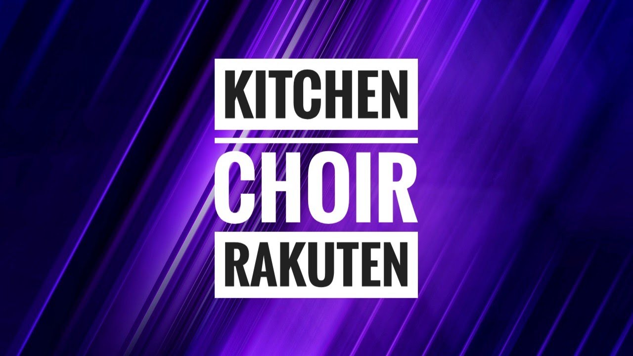 Kitchen Choir - Rakuten (Extended Loop Edit) - YouTube
