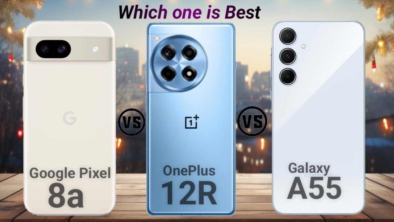 Google Pixel 8a vs OnePlus 12R vs Samsung Galaxy A55 - YouTube