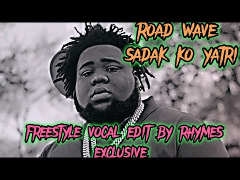 Road wave hami sadak ko yatri ho |freestyle|rap|rod wave ...